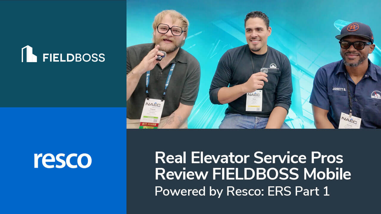 Real Elevator Service Pros Review FIELDBOSS Mobile (Powered by Resco ...